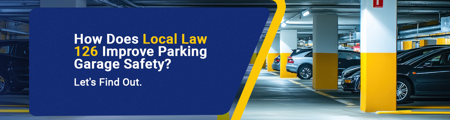 Local Law 126 NYC: Parking Garage Inspection & Safety Guide